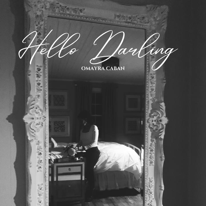 Hello Darling_歌词_Omayra Caban的歌曲_下载-汽水音乐