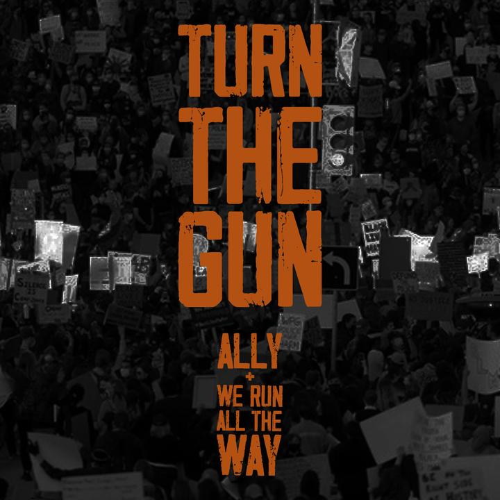 #ALLY_歌词_Turn the Gun / yy / the Gumshoe Strut的歌曲_下载-汽水音乐