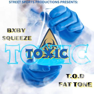TOXIC_歌词_T.O.D Fat Tone / BXBY SQUEEZE的歌曲_下载-汽水音乐