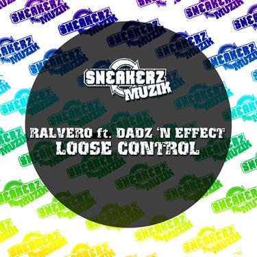 Loose Control (feat. Dadz 'N Effect) [Dub Mix]_歌词_Ralvero / Dadz 'N ...