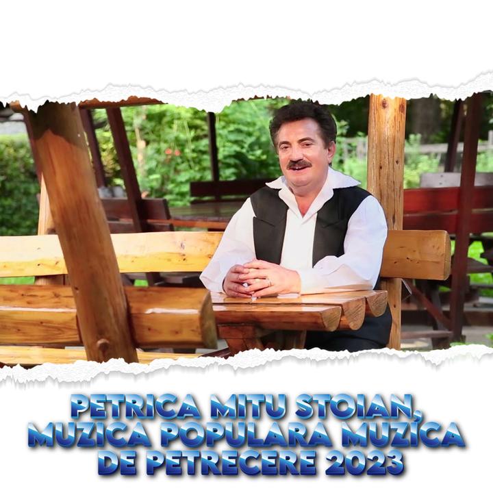Petrica Mitu Stoian Melodii de petrecere 2023_歌词_Petrica Mitu Stoian的歌曲 ...