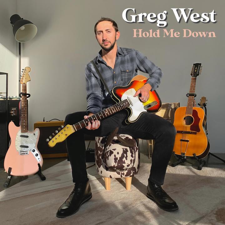 Hold Me Down_歌词_Greg West的歌曲_下载-汽水音乐